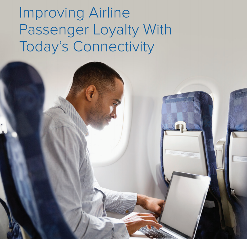 Improving Airline Passenger Loyalty with Today’s Connectivity ...